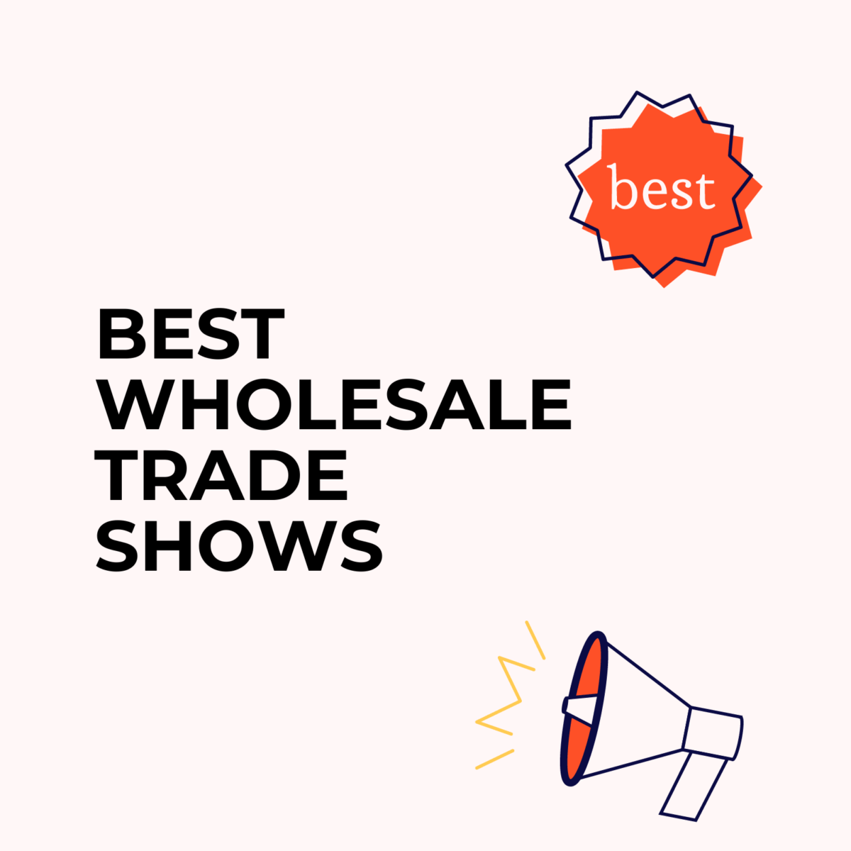 13 Best Wholesale Trade Shows You Need to Check Out in 2026 | The ...