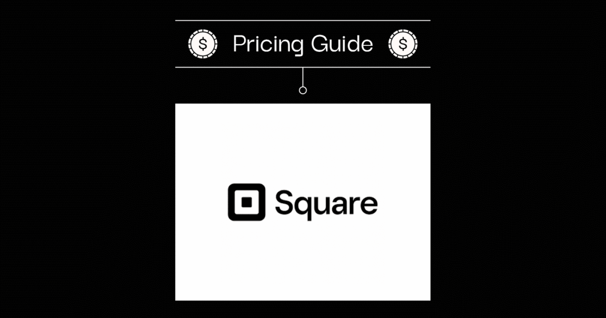 Square Pricing: Tiers, Costs & How it Compares With Others | The Retail ...