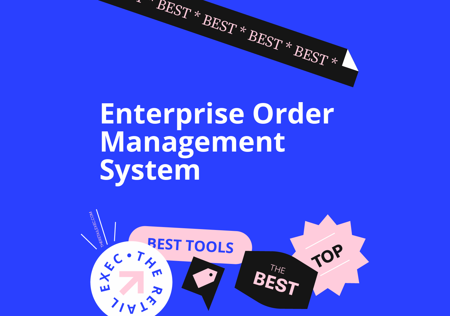 15 Best Enterprise Order Management Systems for 2026| The Retail Exec