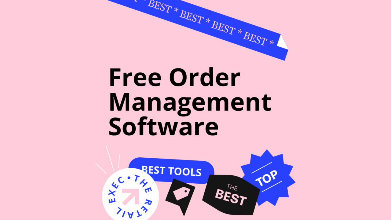 10 Best Free Order Management Software for 2026 | The Retail Exec