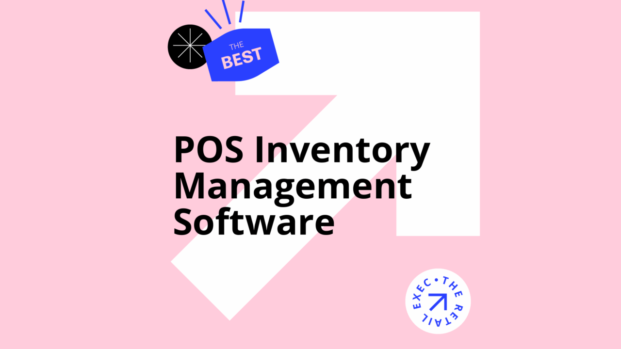 The 21 Best POS Inventory Management Software, Ranked & Reviewed for 2026 | The Retail Exec