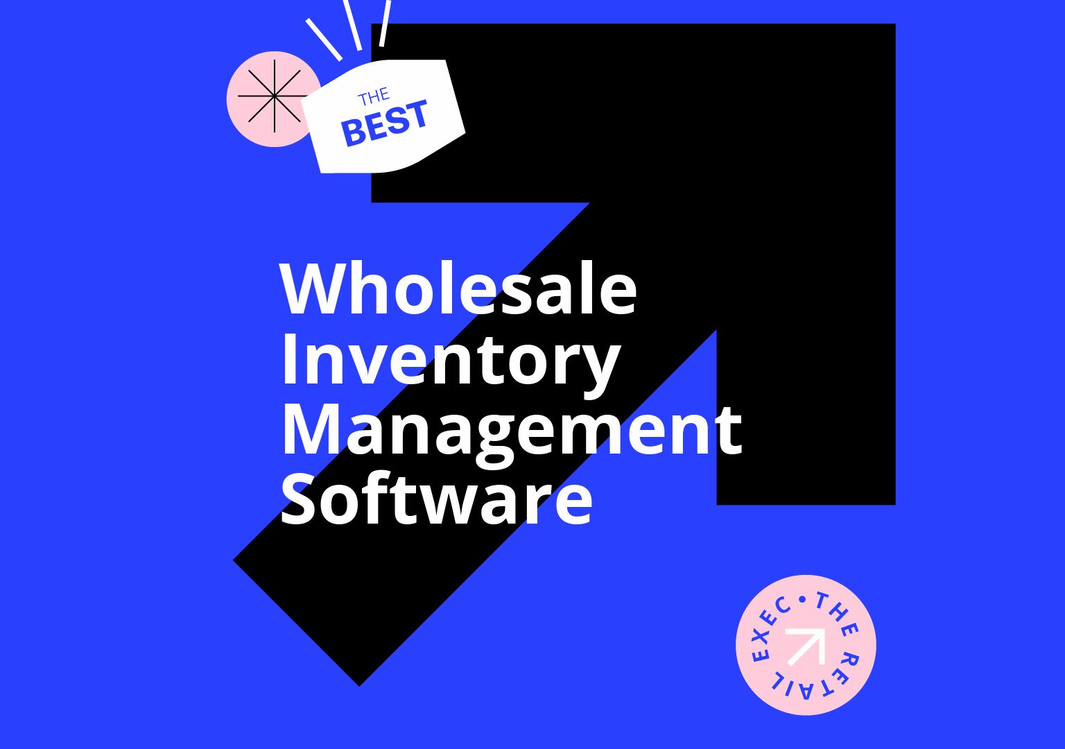 The 30 Best Wholesale Inventory Management Software, Ranked & Reviewed for 2026| The Retail Exec
