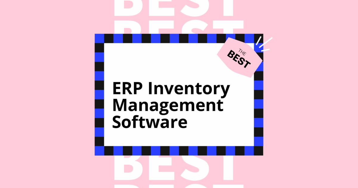 28 Best ERP Inventory Management Software For 2026 | The Retail Exec