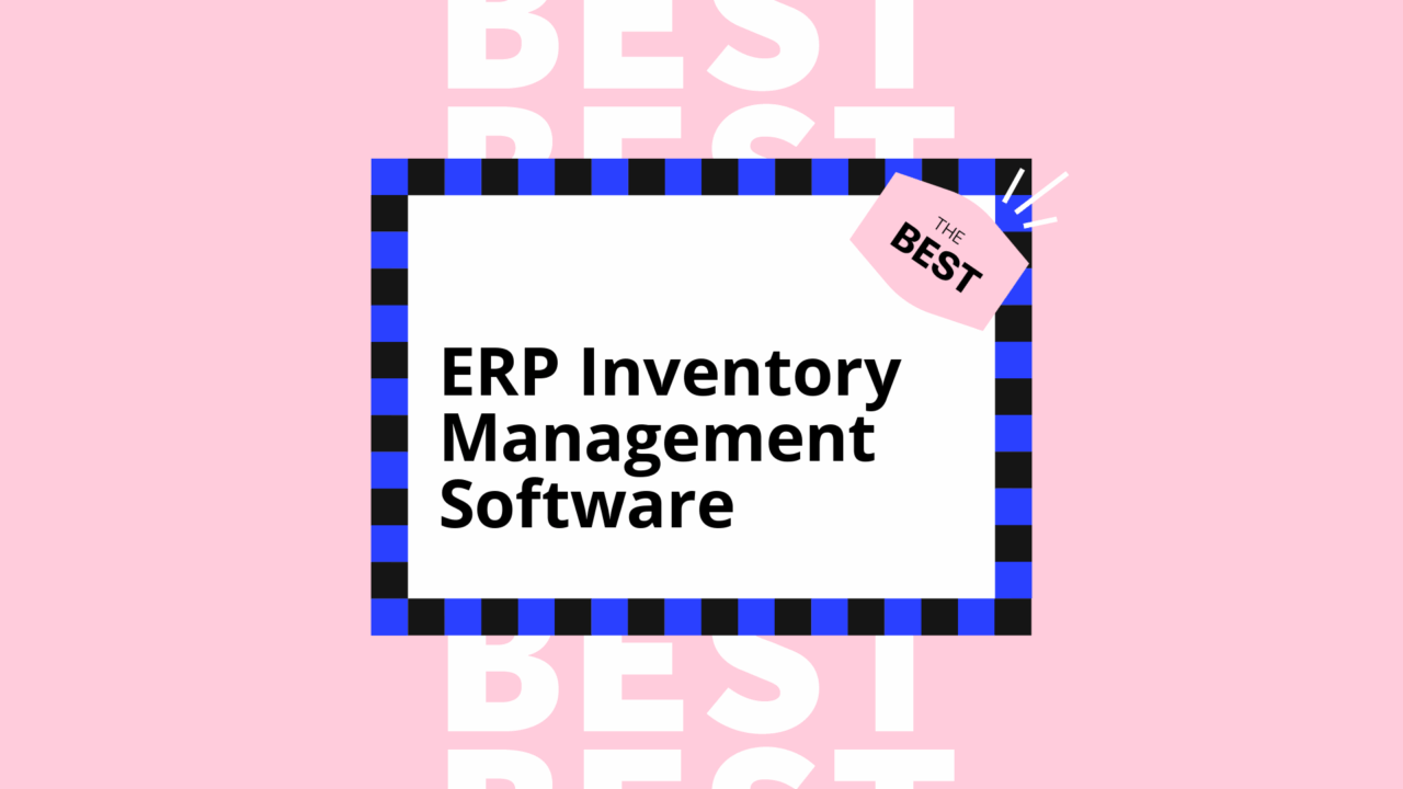 28 Best ERP Inventory Management Software For 2026 | The Retail Exec