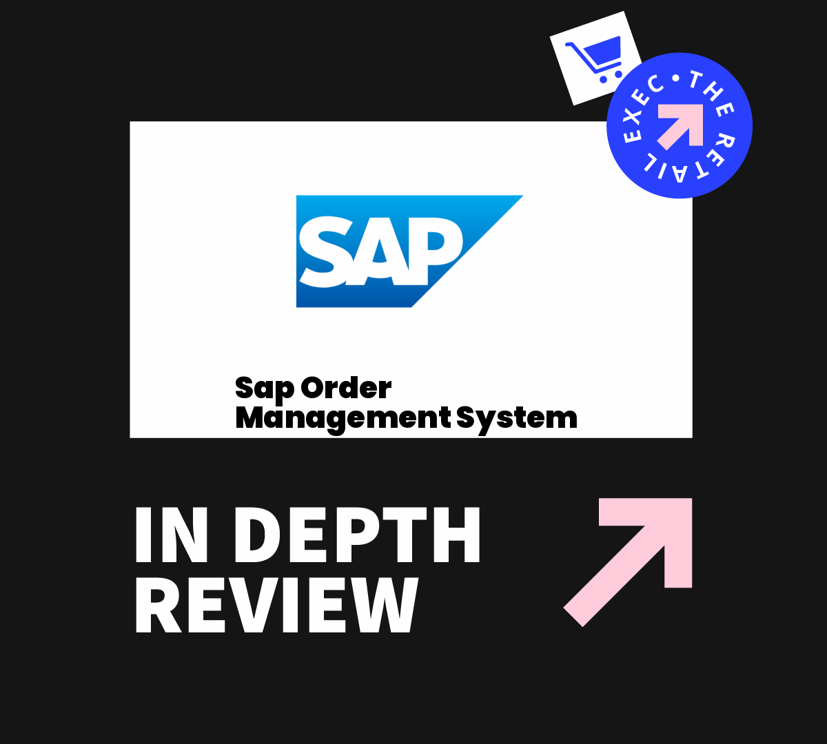 SAP Order Management Review: Features, Pricing & Pros/Cons| The Retail Exec