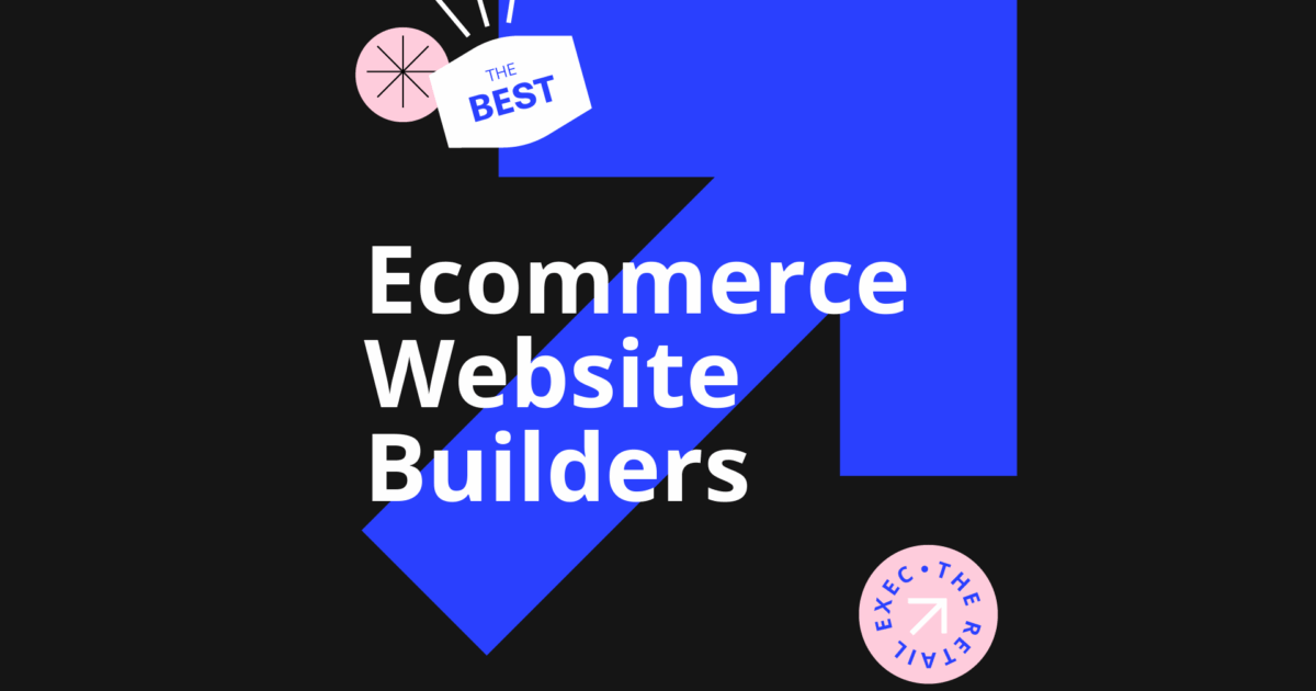 The 29 Best Ecommerce Website Builders, Expertly Reviewed & Compared for 2026 | The Retail Exec