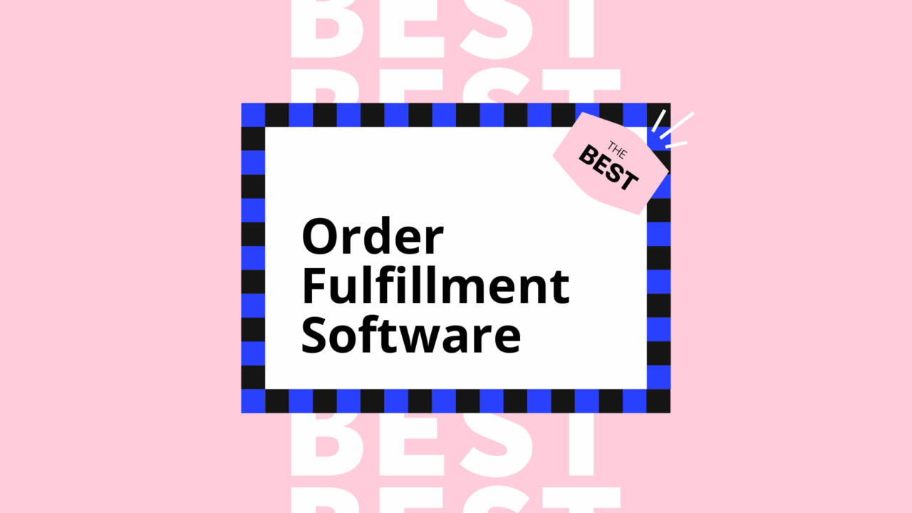 26 Best Order Fulfillment Software Ranked for 2026 | The Retail Exec