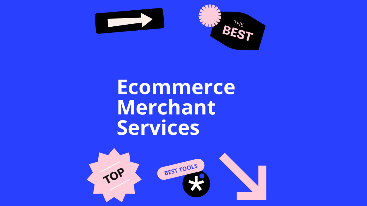 10 Best Ecommerce Merchant Services Ranked for 2026