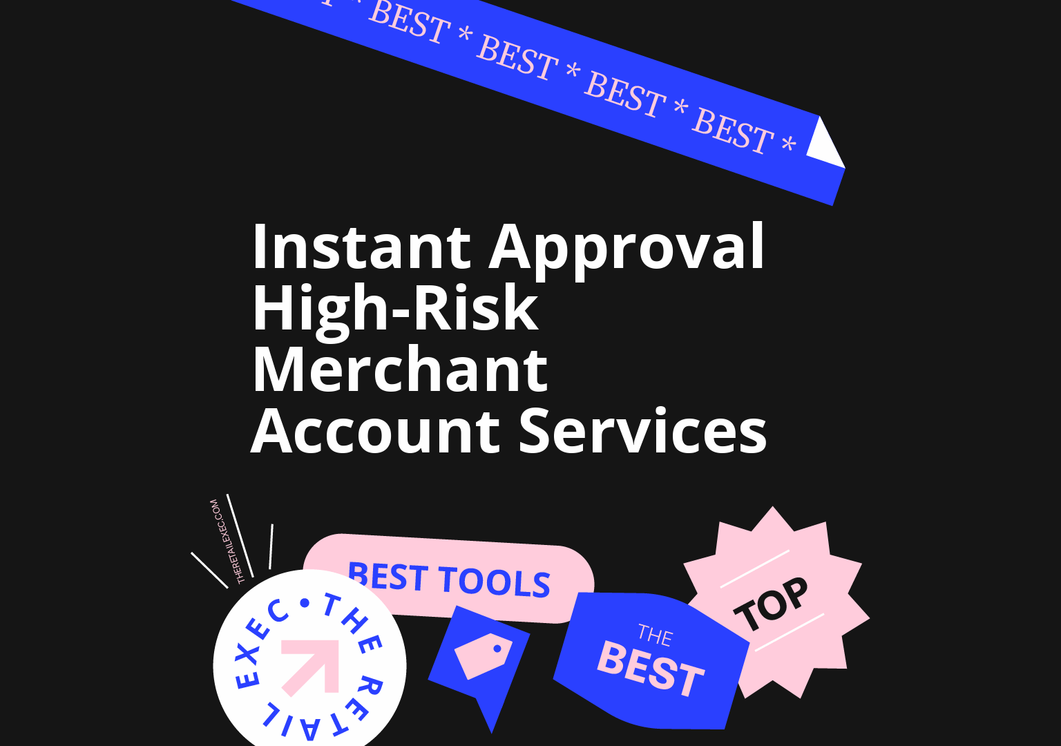 14 Best High-Risk Merchant Accounts (Instant Approval), Ranked