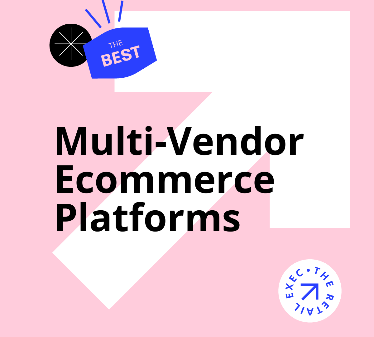 25 Best Multi-Vendor Ecommerce Platforms 2026 | The Retail Exec