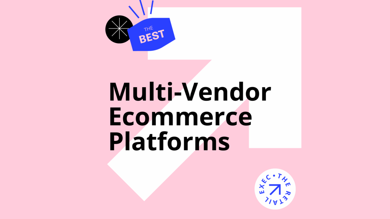 25 Best Multi-Vendor Ecommerce Platforms 2026 | The Retail Exec