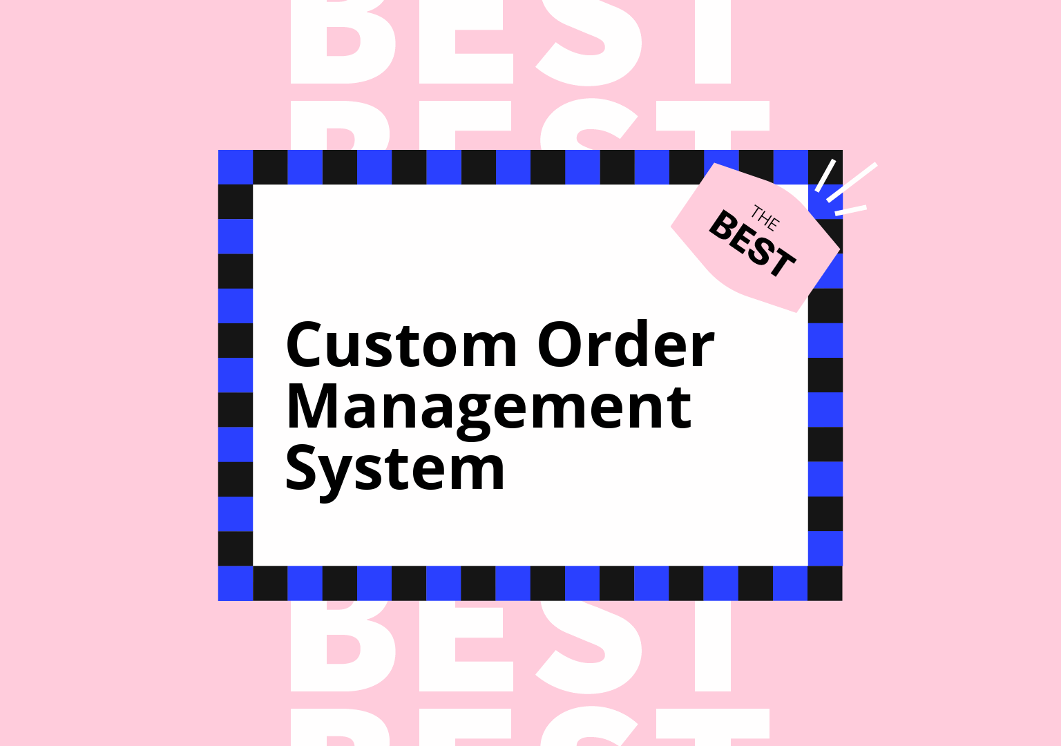 The 26 Best Custom Order Management Systems, Ranked & Reviewed for 2026 | The Retail Exec
