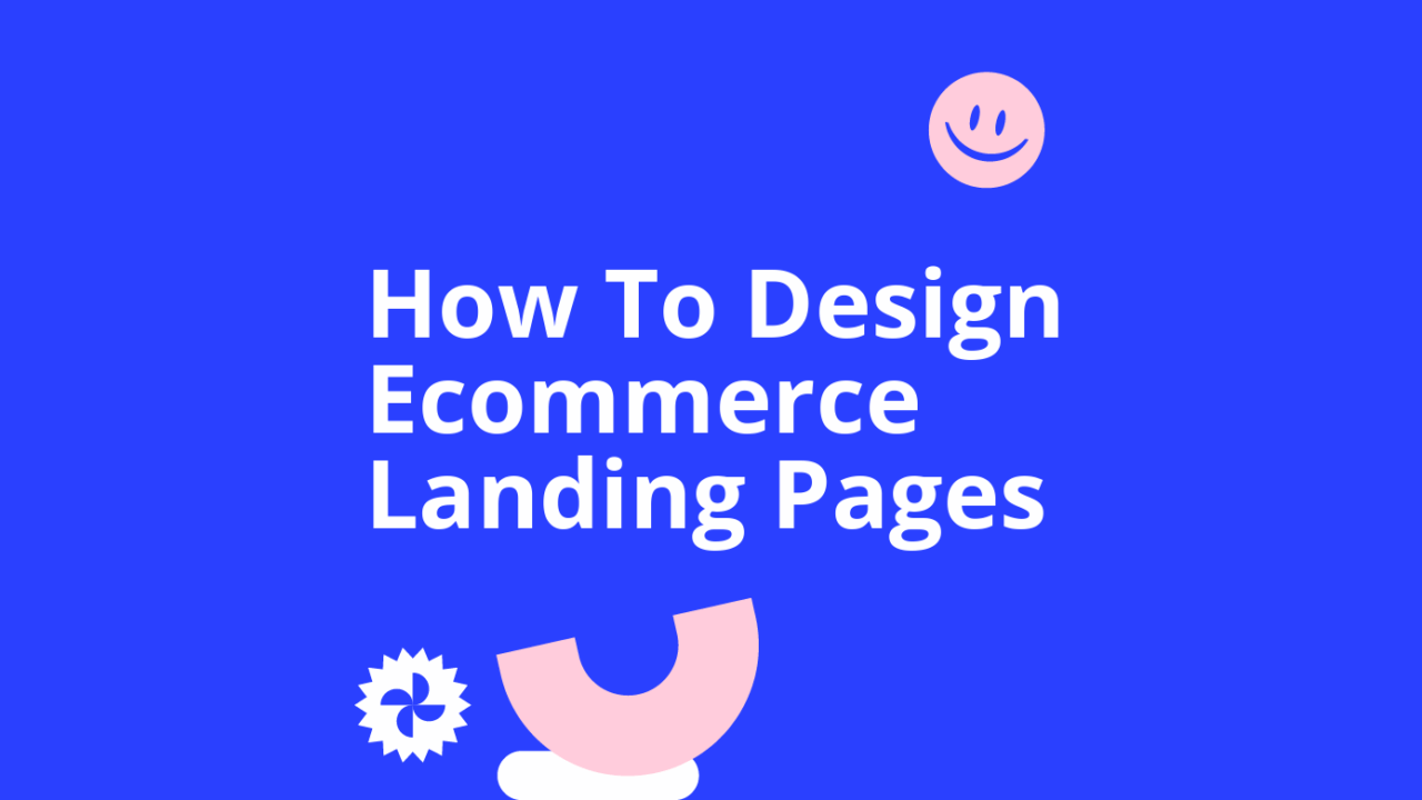 How to Design High-Converting Ecommerce Landing Pages | The Retail Exec