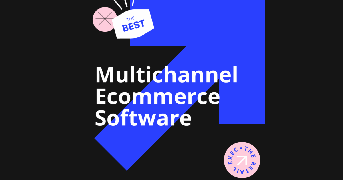 30 Best Multichannel Ecommerce Software, Reviewed for 2026 | The Retail ...