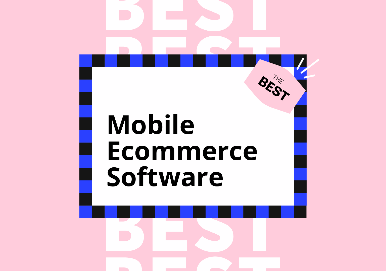 The 27 Best Mobile Ecommerce Software, Ranked & Reviewed for 2025 | The ...