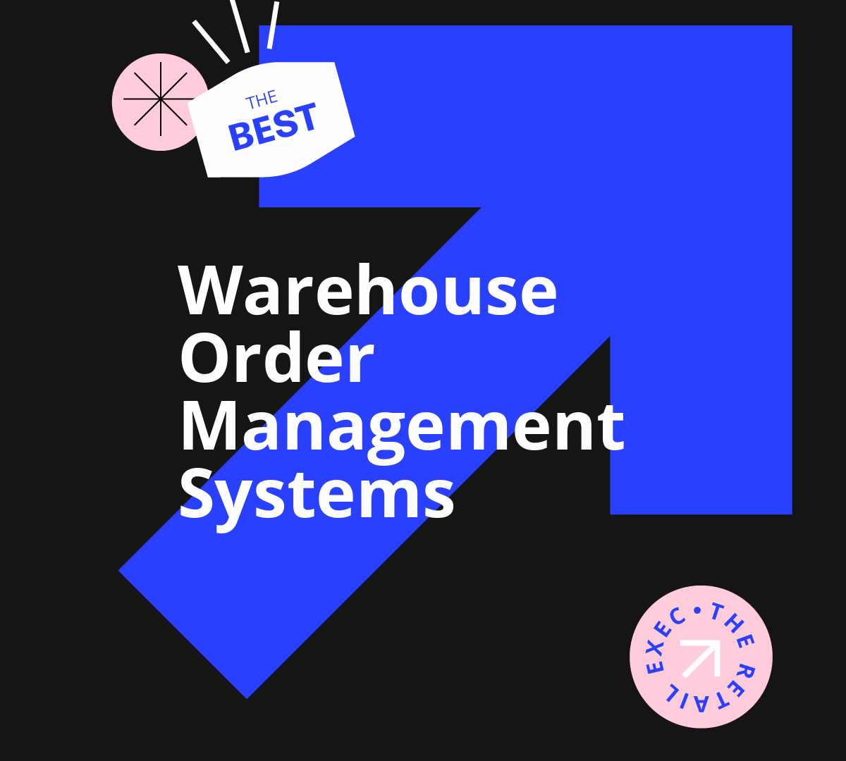 The 27 Best Warehouse Order Management System, Ranked & Reviewed for 2026 | The Retail Exec