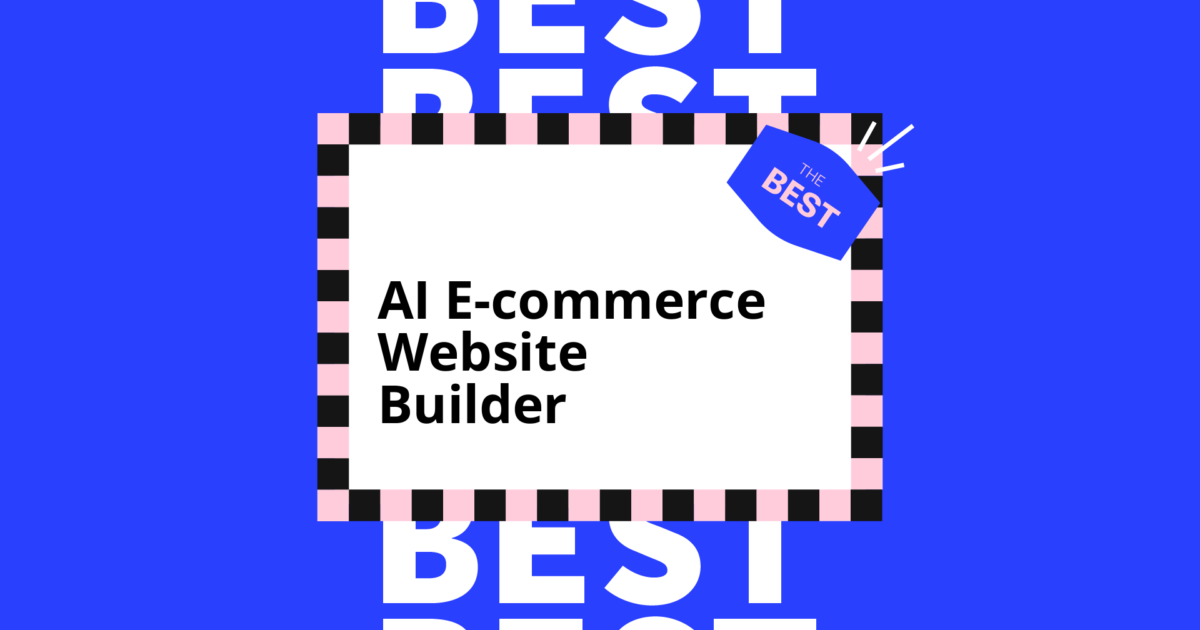 21 Best AI E-Commerce Website Builders Reviewed in 2026
