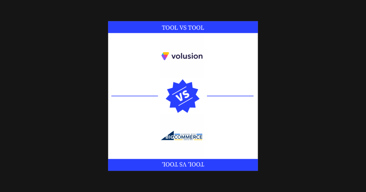 Volusion Vs. BigCommerce: Detailed Comparison and Expert Reviews for 2026