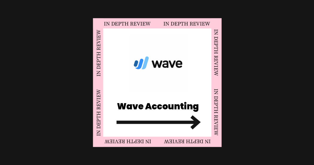 Wave Accounting Review: Pros, Cons, Features and Pricing